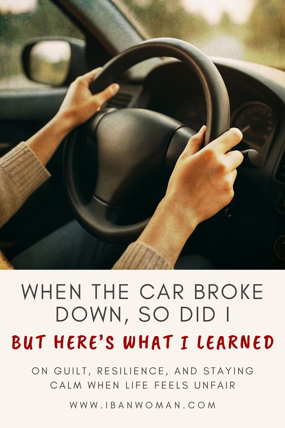 When the Car Broke Down, So Did I | But Here’s What I Learned – Olivia ...